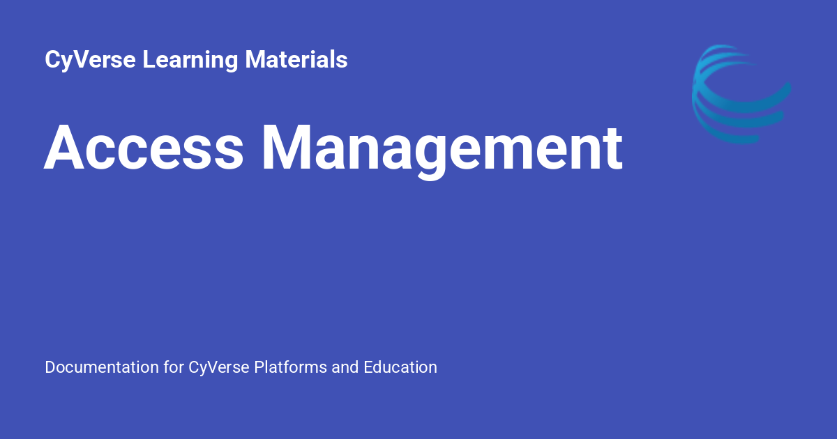 Access Management - CyVerse Learning Materials