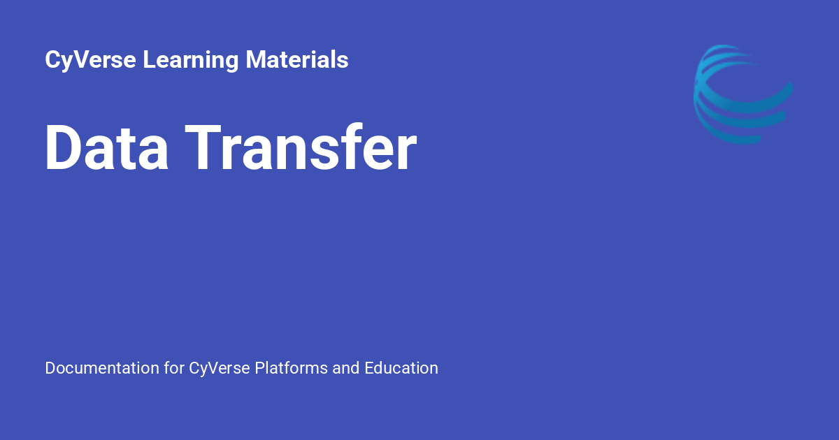 Data Transfer - CyVerse Learning Materials