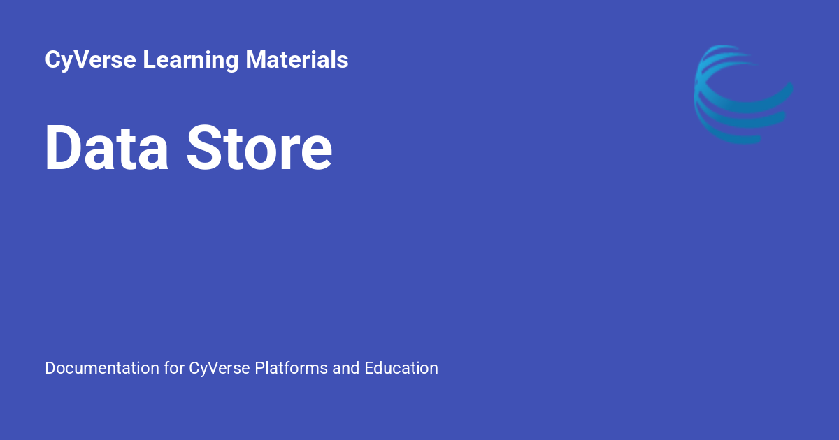 Data Store - CyVerse Learning Materials