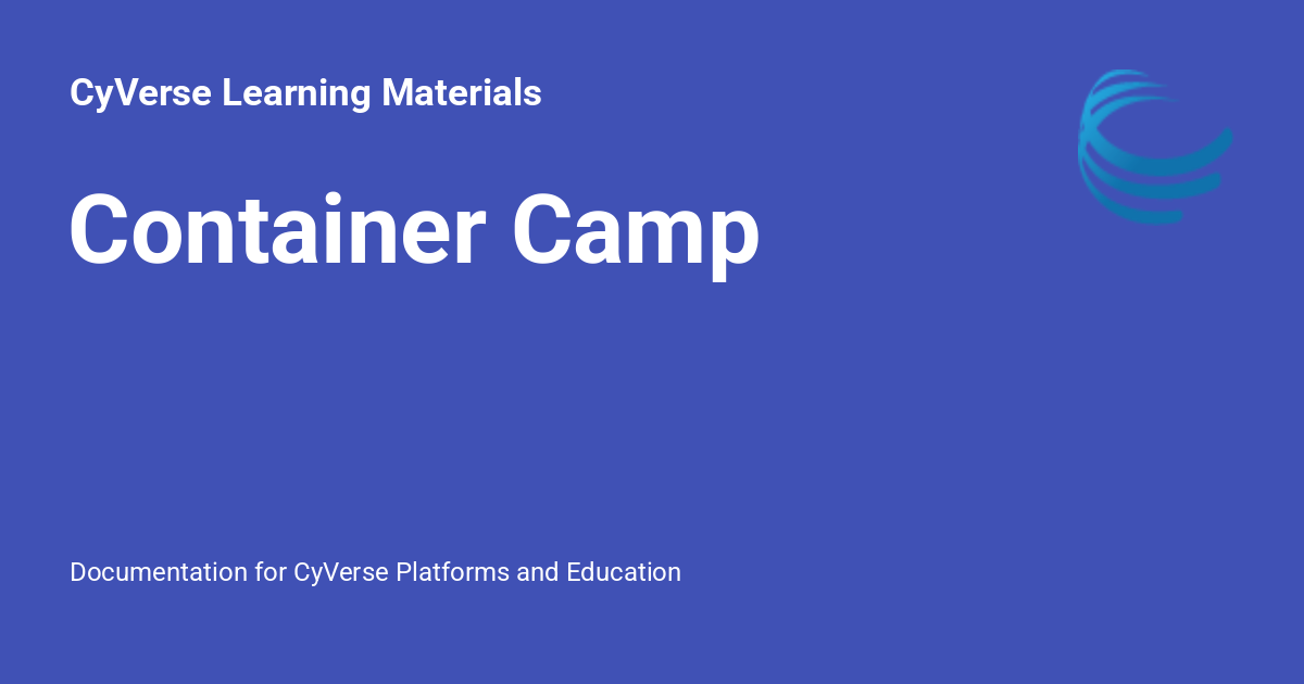 Container Camp - CyVerse Learning Materials